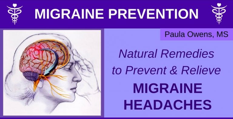 Natural Remedies to Prevent Migraine Headaches - Paula Owens, MS