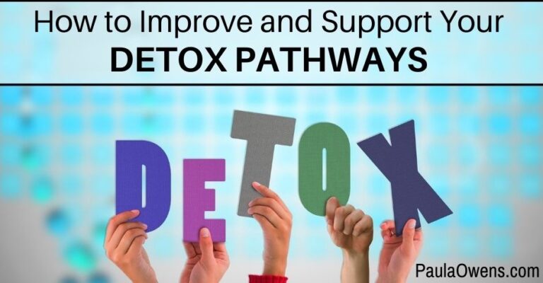 How to Improve & Support Your Detox Pathways - Paula Owens, MS, CCN